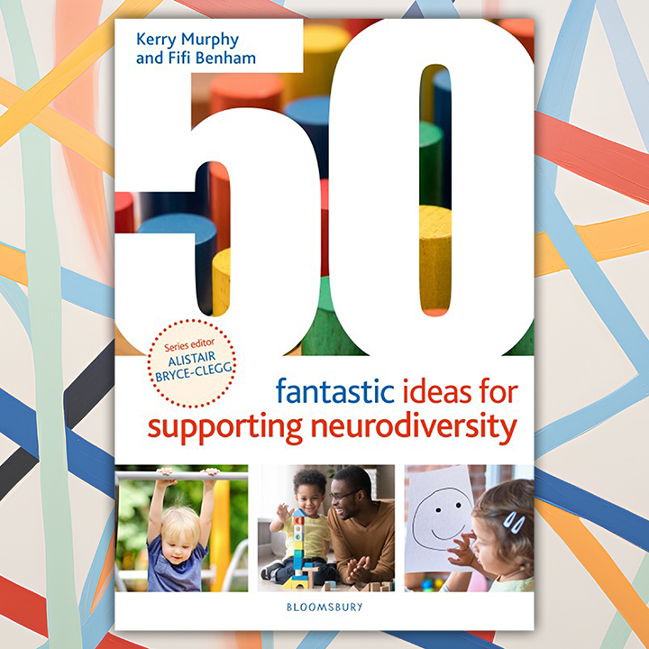 50 Fantastic Ideas for Supporting Neurodiversity - Early Years Direct